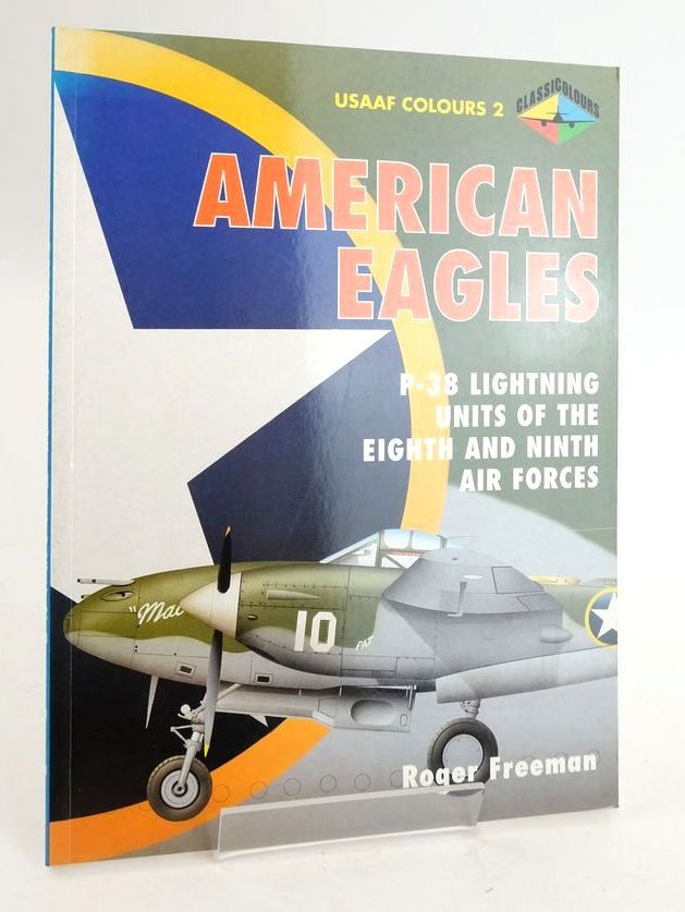 Stella & Rose's Books : AMERICAN EAGLES P-38 LIGHTNING UNITS OF THE ...